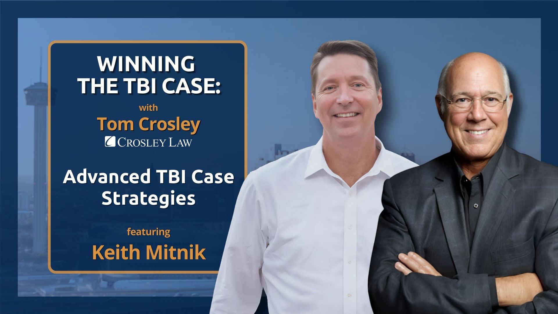 Keith Mitnik: Advanced TBI Case Strategies | Crosley Law Firm